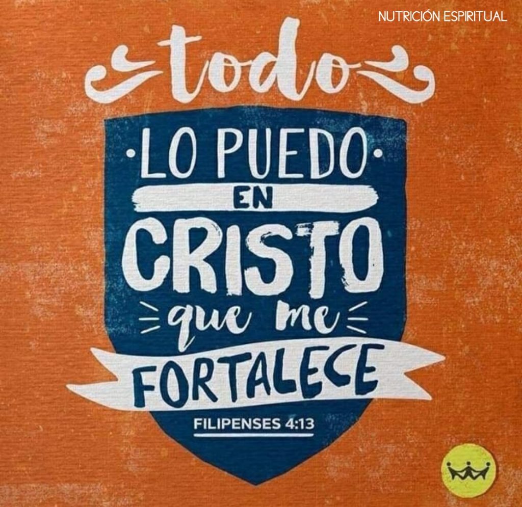 Todo lo puedo en Cristo que me fortalece - Palabras de Vida Eterna